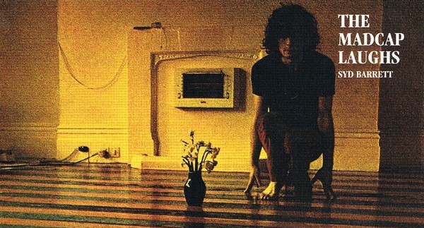 You Feel Me: Syd Barrett and The Madcap Laughs - Cultural Daily