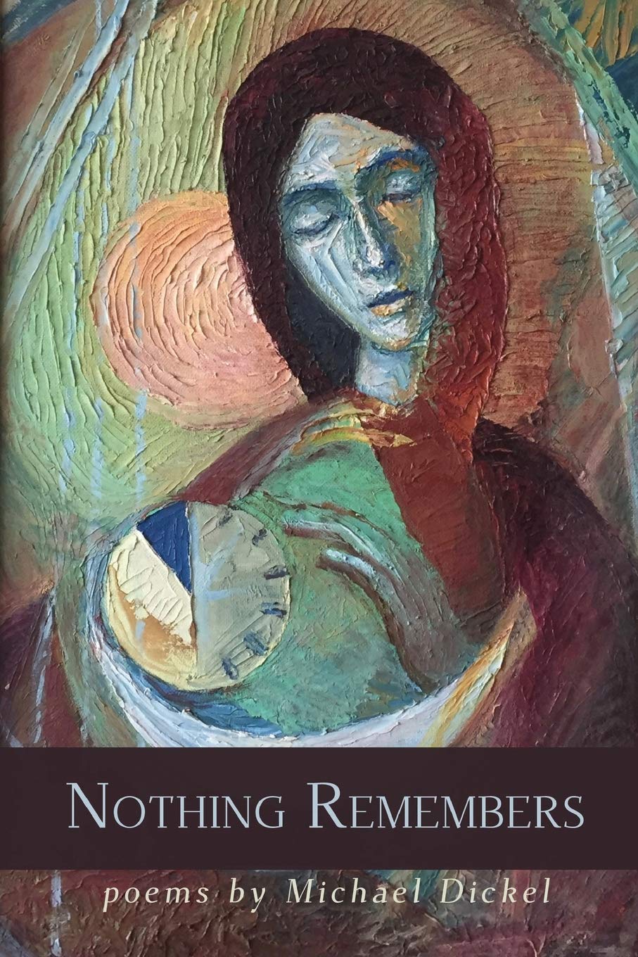 Everything Remembers in Michael Dickel’s Nothing Remembers - Cultural Daily